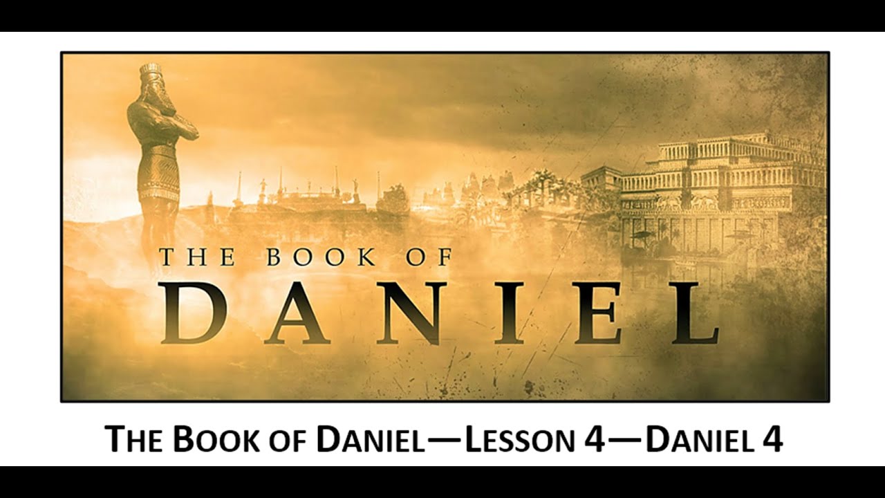 Daniel Bible Study #4: Daniel 4 - YouTube
