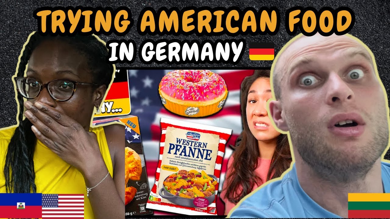 REACTION TO Trying "AMERICAN" Food According to GERMANY... in 2025 ...