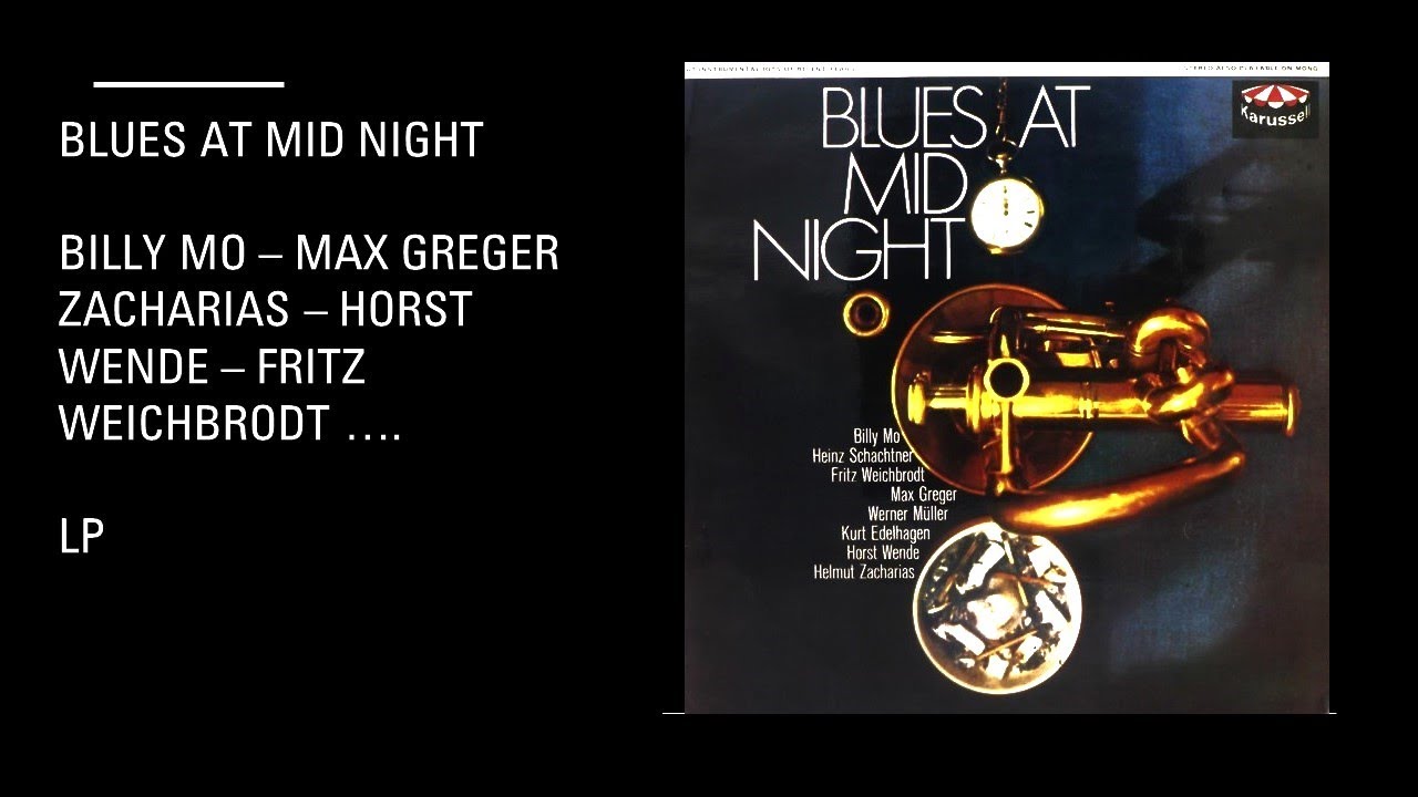 Blues At Mid Night - Billy Mo -Heinz Schachtner -Fritz WEICHBRODT - Max ...