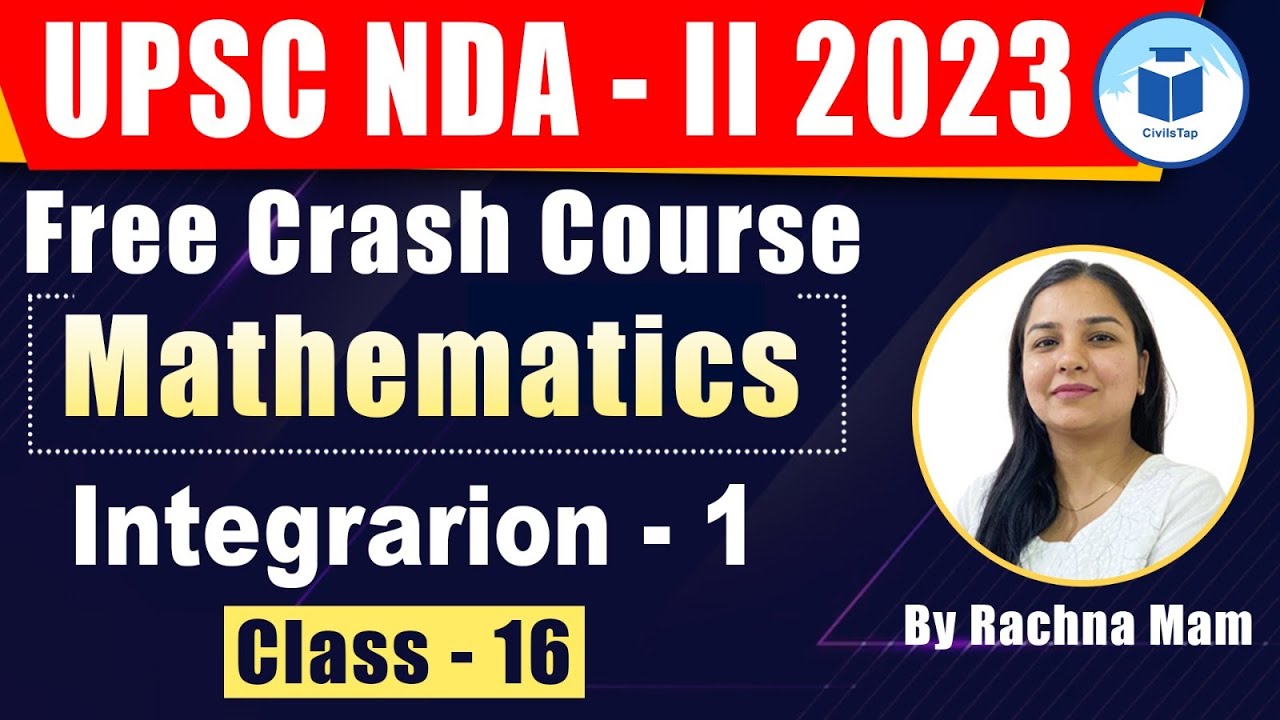 UPSC NDA- II | Free Crash Course | Mathemetics | Integration | Class ...