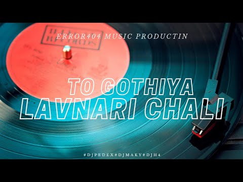 TO GOTHIYA LAVNARI CHALI BENA - ERROR 404 MUSIC PRODUCTIN