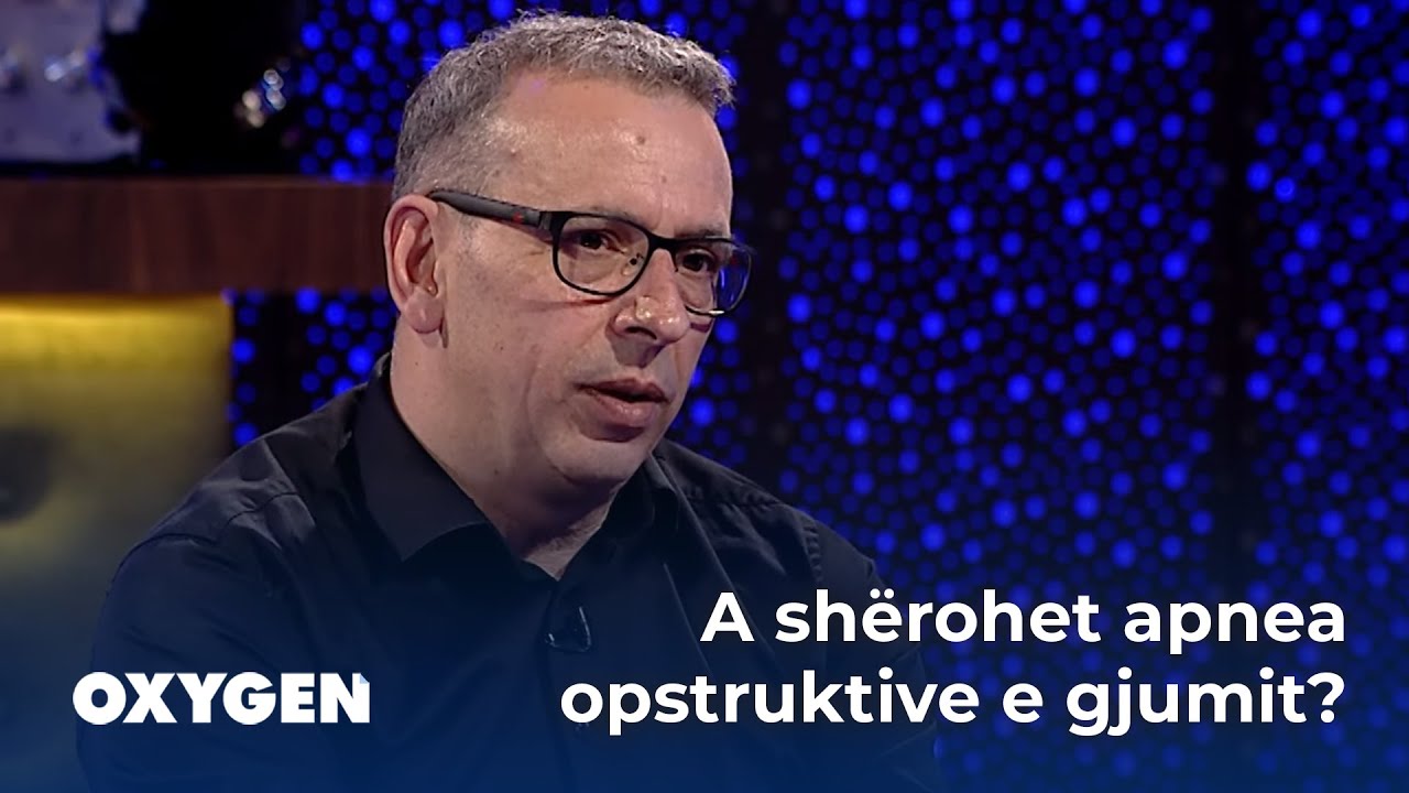 A shërohet apnea opstruktive e gjumit sipas Florim Delijaj, mjek i ...