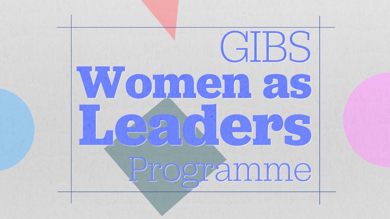 GIBS Women as Leaders Programme - YouTube