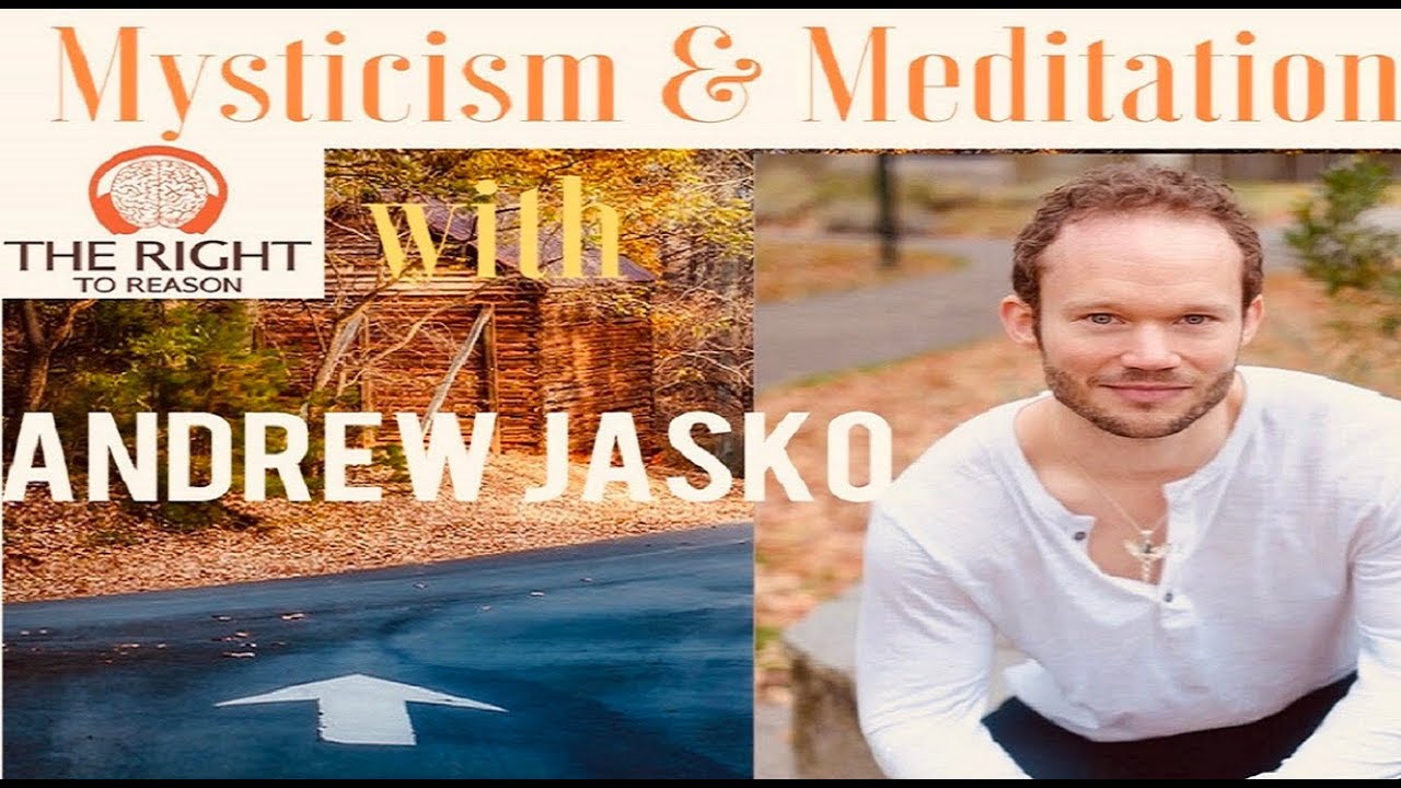 Mysticism and Meditation with Andrew Jasko - YouTube