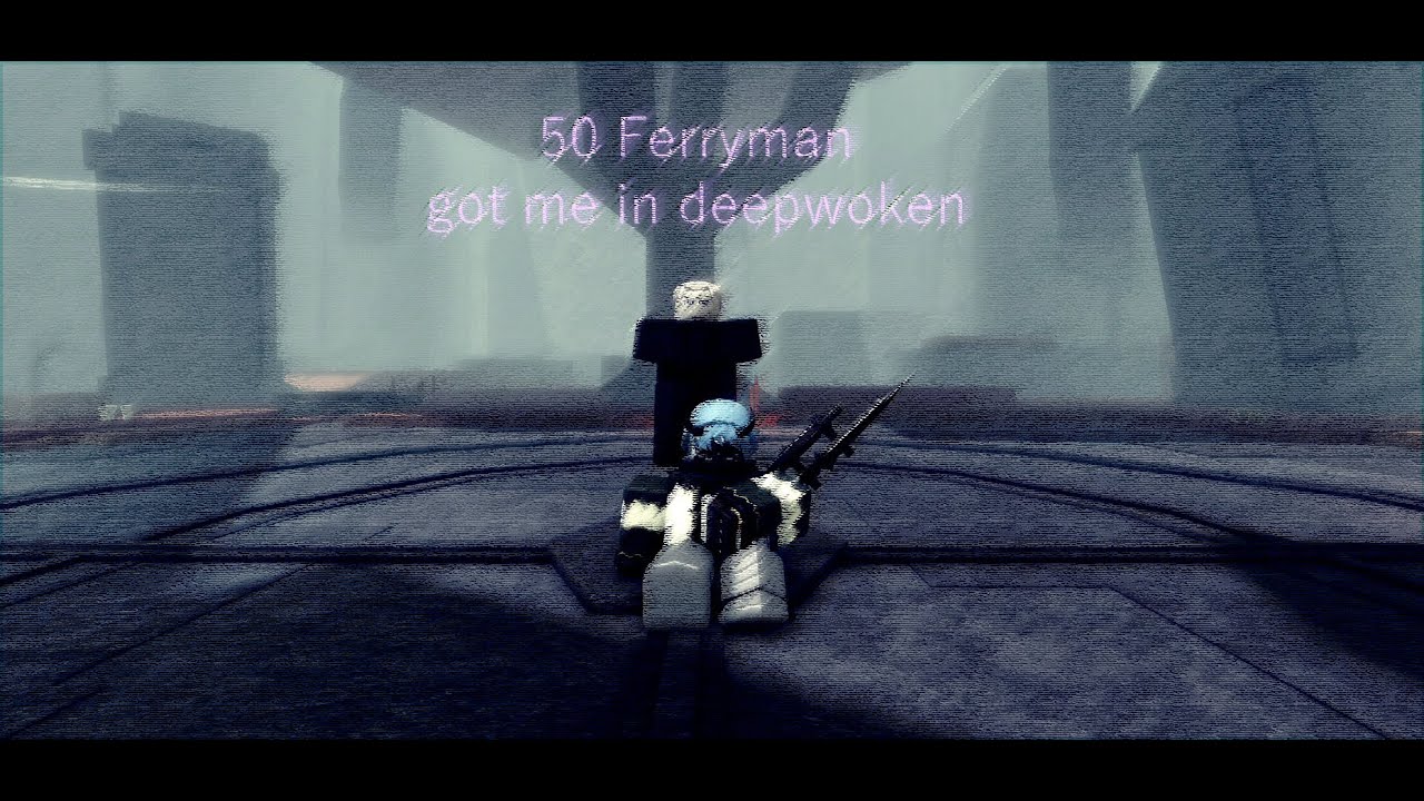 50 ferryman got me | Deepwoken - YouTube