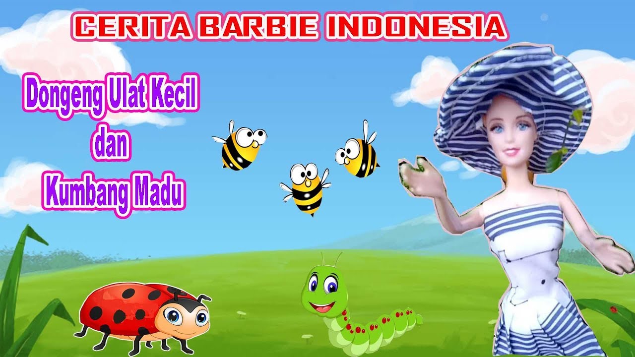 Cerita Barbie Indonesia | Dongeng Ulat Kecil dan Kumbang |Dongeng ...