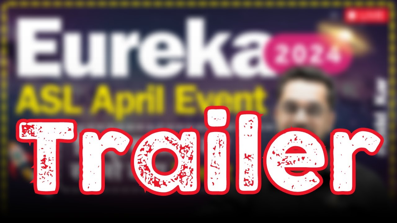 Eureka 2024 Trailer - The ASL Event | हिन्दी माध्यम का सबसे बड़ा Event ...