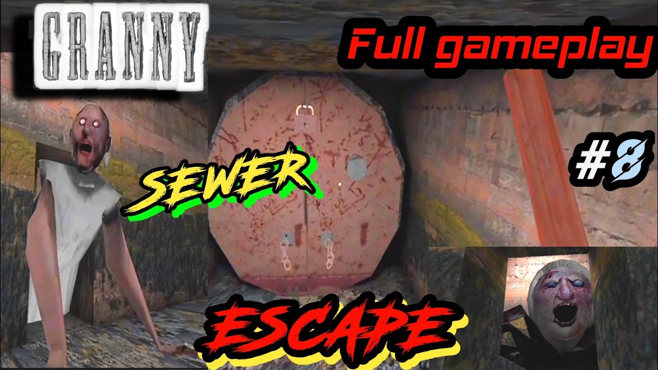 GRANNY | Sewer Escape | Granny Sewer Escape Full gameplay | Granny New ...