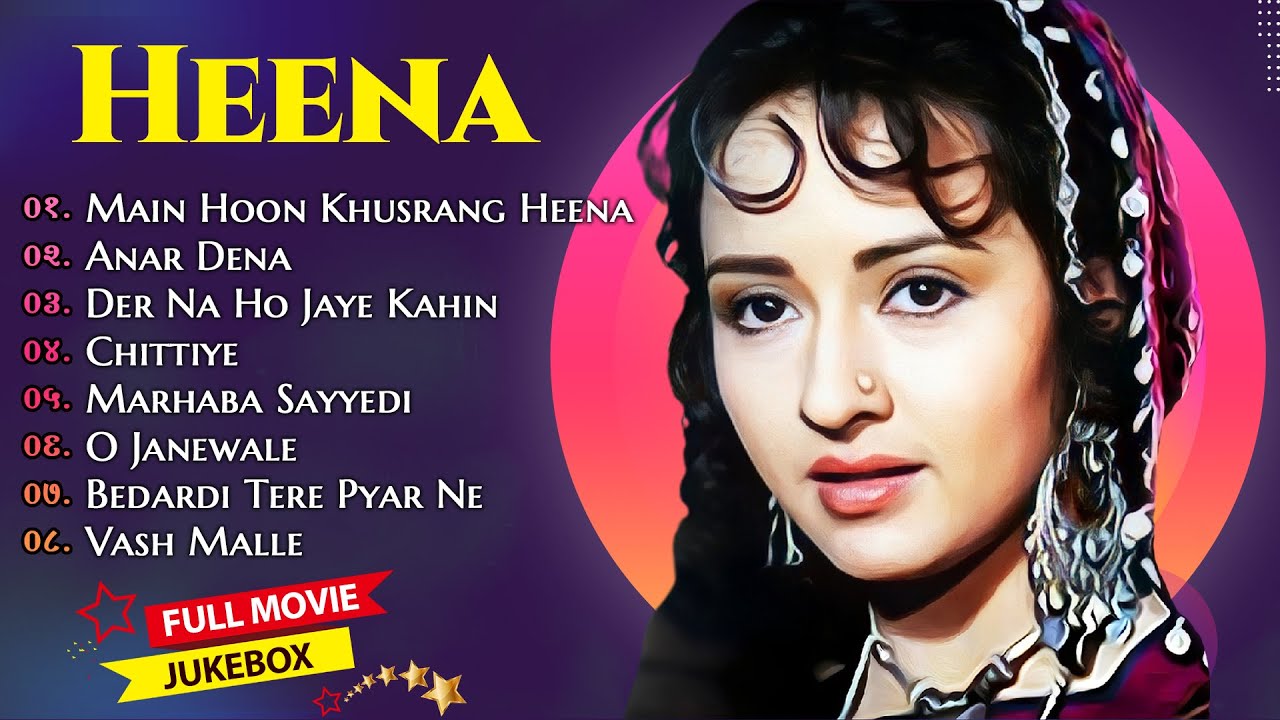 Heena Movie All song || Heena || 💞Full Hd Video Song || Rishi Kapoor ...
