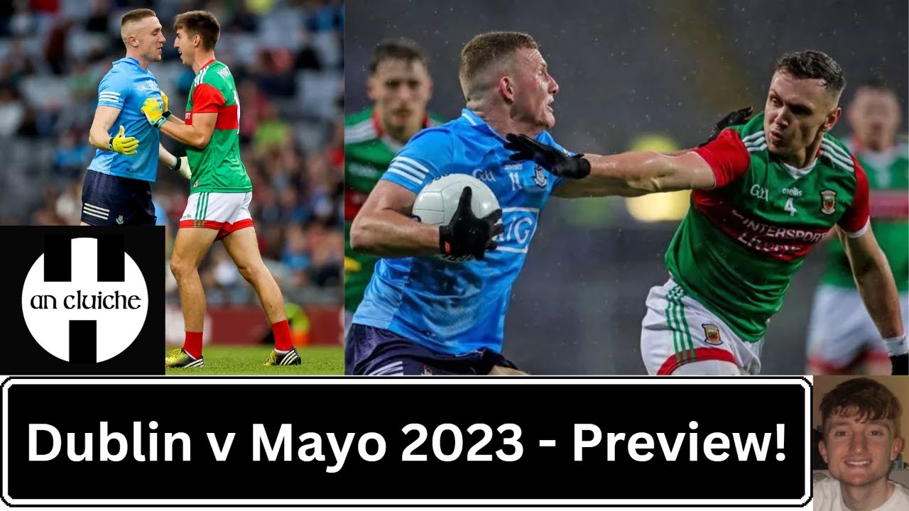 DUBLIN OR MAYO? 🔥 MATCH PREVIEW 2023 | An Cluiche - Seamus Brady, ft ...
