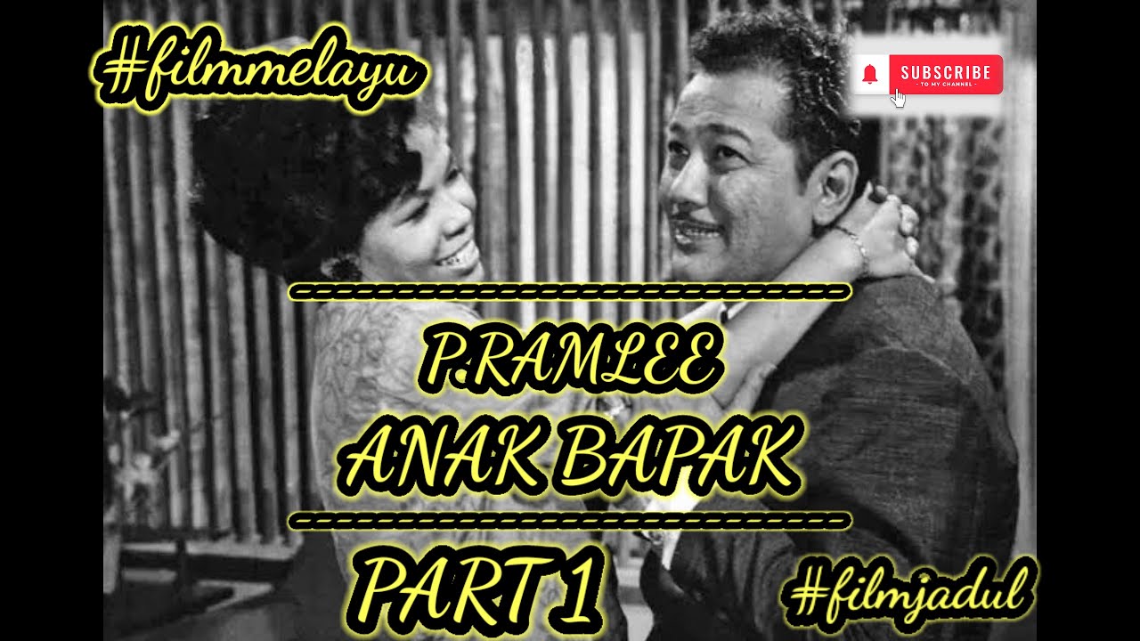 P.RAMLEE - ANAK BAPAK - KOMEDI KLASIK. PART 1 #pramlee #bujanglapok # ...