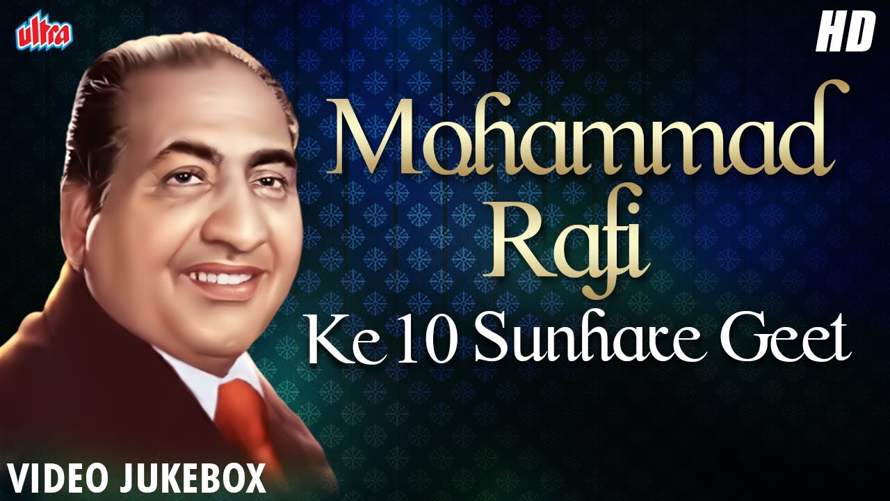 Mohammad Rafi ke 10 Sunehare Geet In HD | Best Of Mohammad Rafi Songs ...
