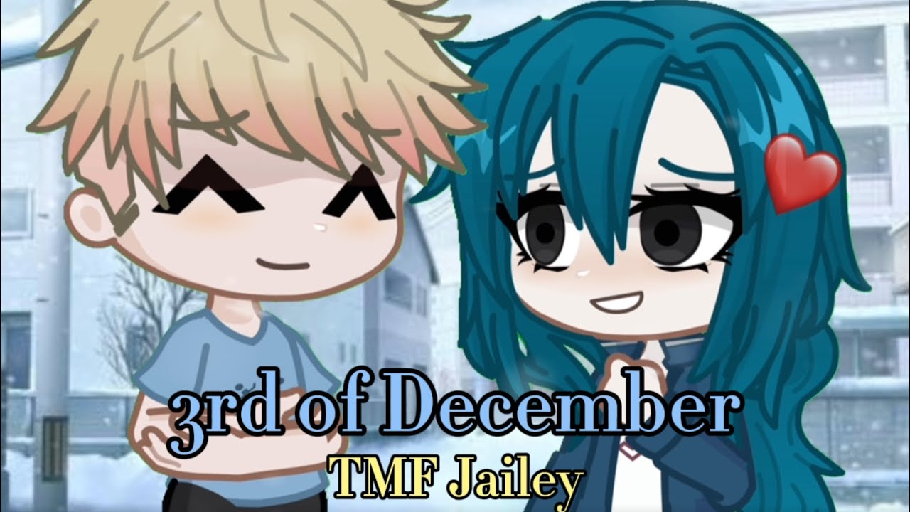 3rd of December // TMF // Jailey 💙 💛 - YouTube
