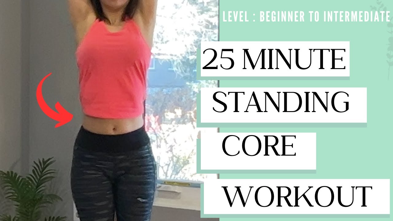 25 min Standing Core Workout | No Floor Core | Beginner to Intermediate ...