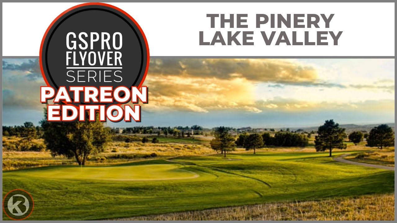 GSPro Course Flyover - The Pinery - Lake Valley - Designed by ...