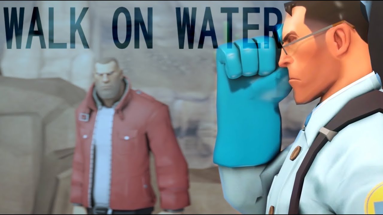 TF2 GMV | Walk On Water - YouTube