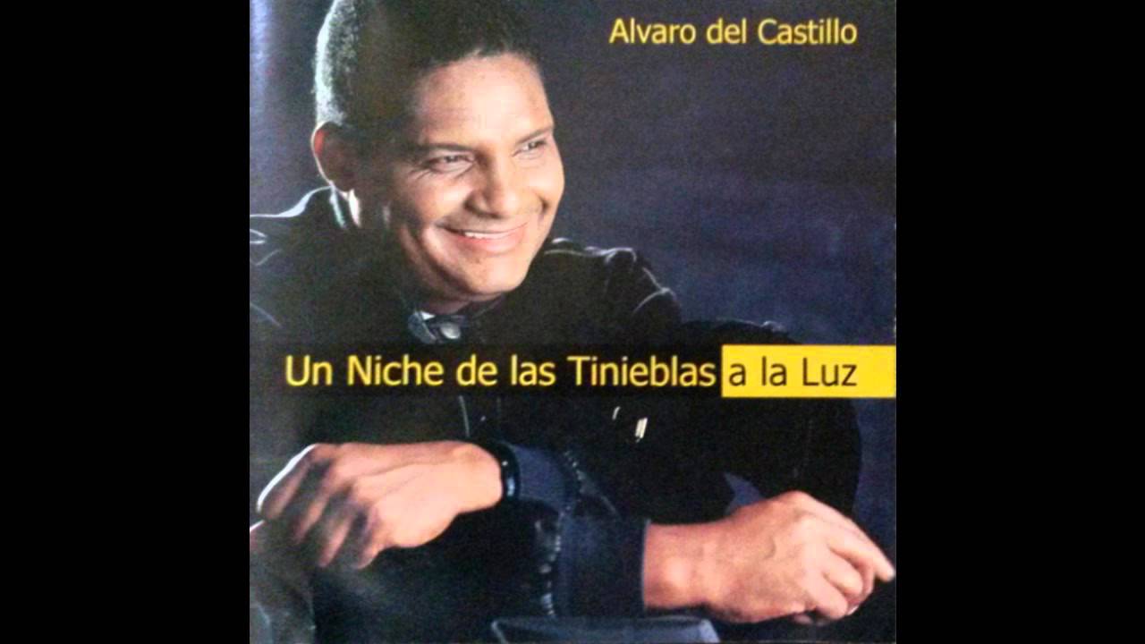 De las tinieblas a la luz - Alvaro del Castillo - Salsa Cristiana - YouTube