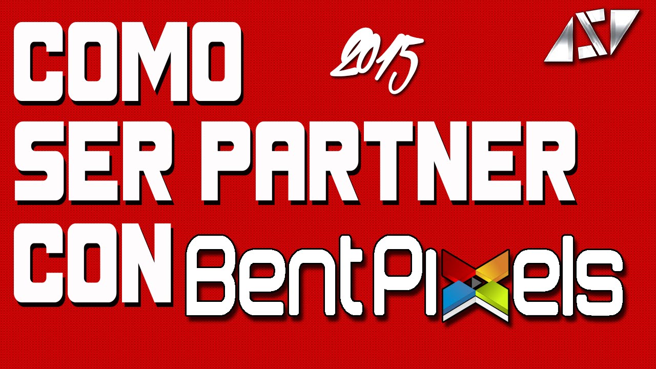 Como ser Partner con Bent Pixels 2015 - YouTube