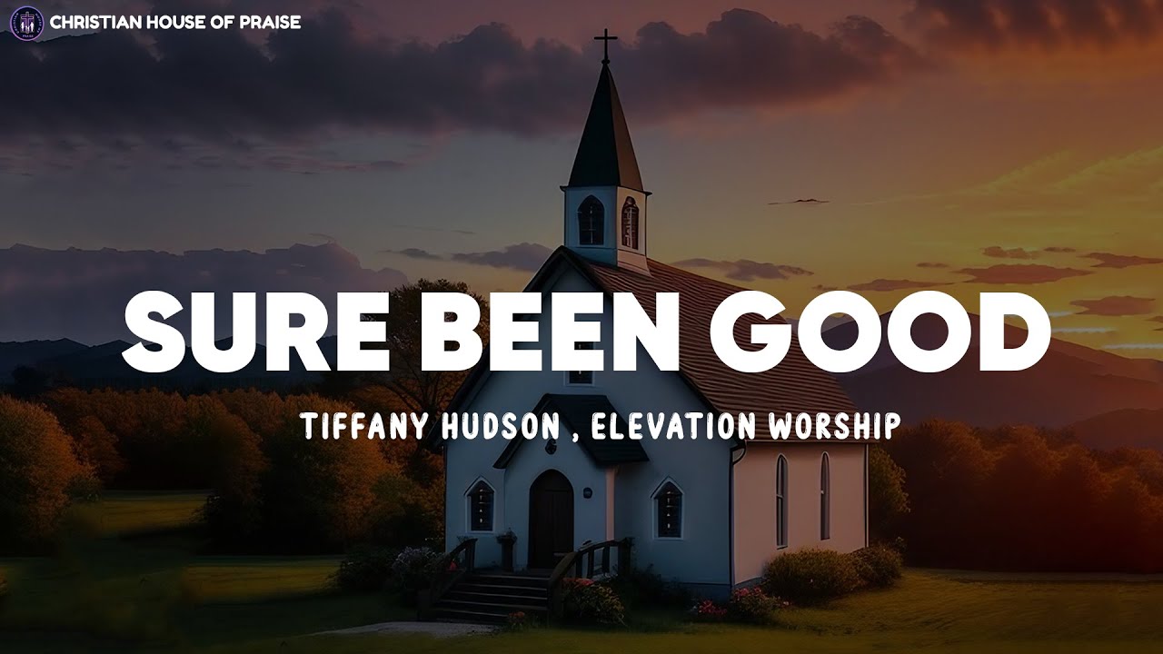 Sure Been Good (feat. Tiffany Hudson) (Lyrics) - YouTube