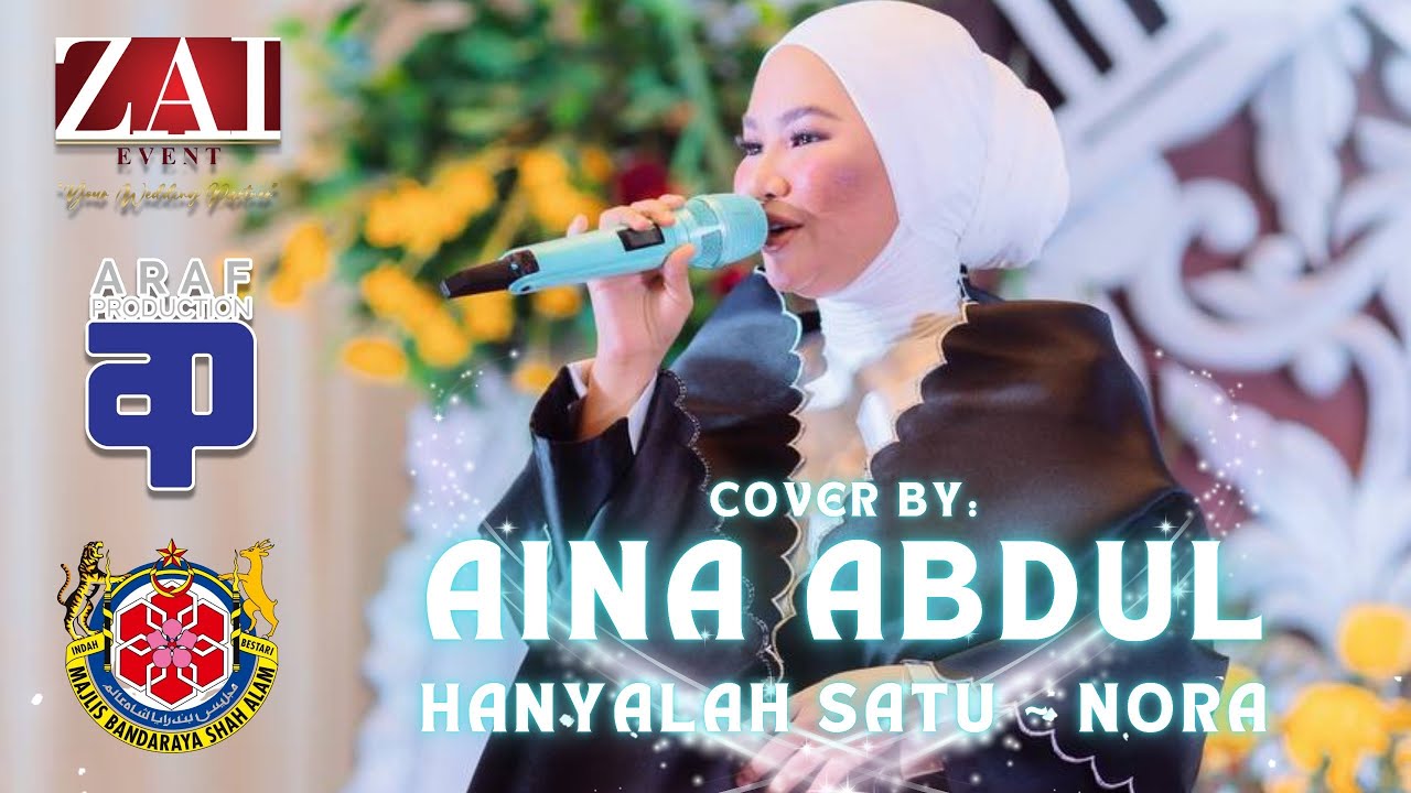 HANYALAH SATU ~ NORA (COVER BY AINA ABDUL) | ZAI SRI GEMILANG | ZAI ...