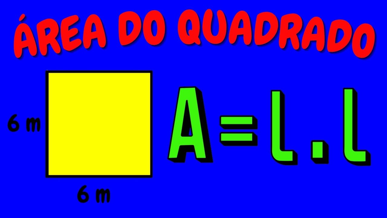 CALCULE A ÁREA DE UM QUADRADO CUJO LADO MEDE 6 METROS | área do ...