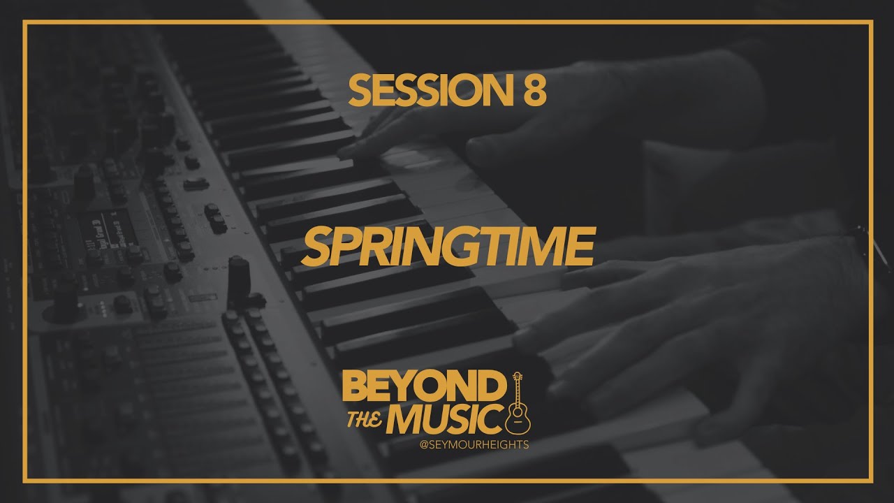 Session 8: Springtime by Chris Renzema - YouTube