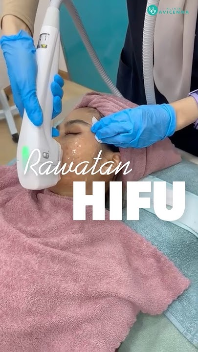Nak muka tegang tanpa cucuk? HIFU jawapannya! Jom dapatkan rawatan HIFU di Klinik Avicenna ...