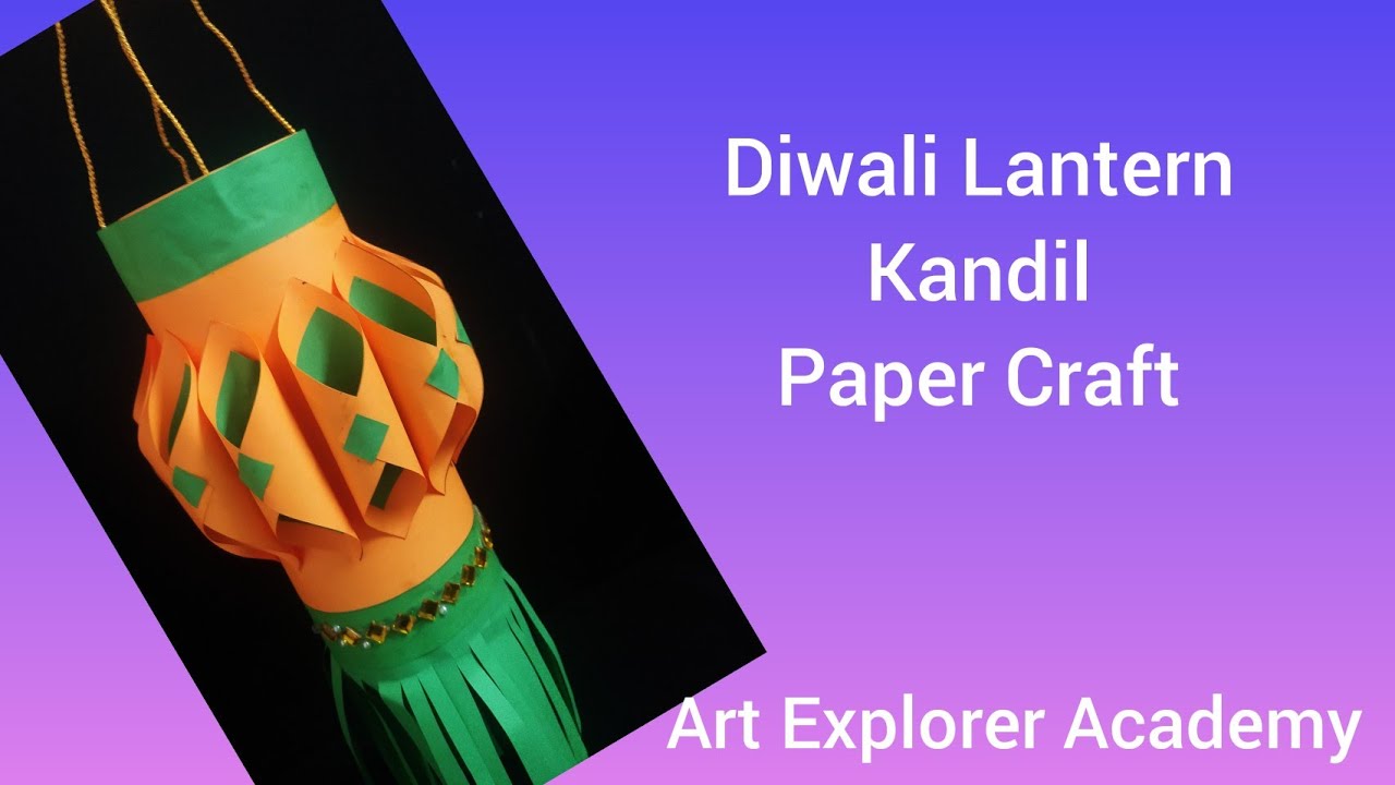 Diwali lantern kandil ! paper craft Art Explorer Academy - YouTube