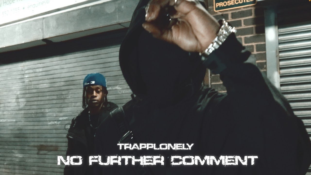TrappLonely - No Further Comment - YouTube