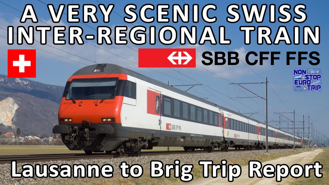 A VERY SCENIC SWISS INTER-REGIONAL TRAIN / SBB RE460 REVIEW / SWISS ...