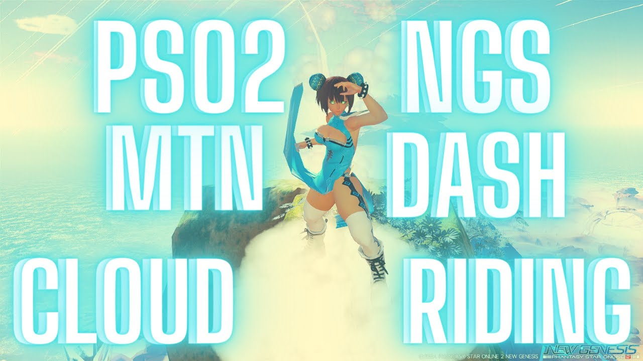 PSO2 NGS MTN: Dash - Cloud Riding Mo「ダッシュ：雲に乗る」 - YouTube