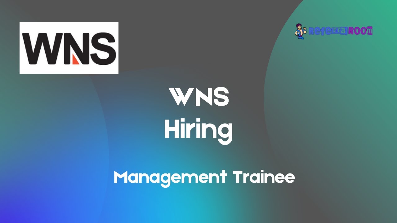 WNS Jobs | Role : Management Trainee - Actuarial | Referral Room - YouTube