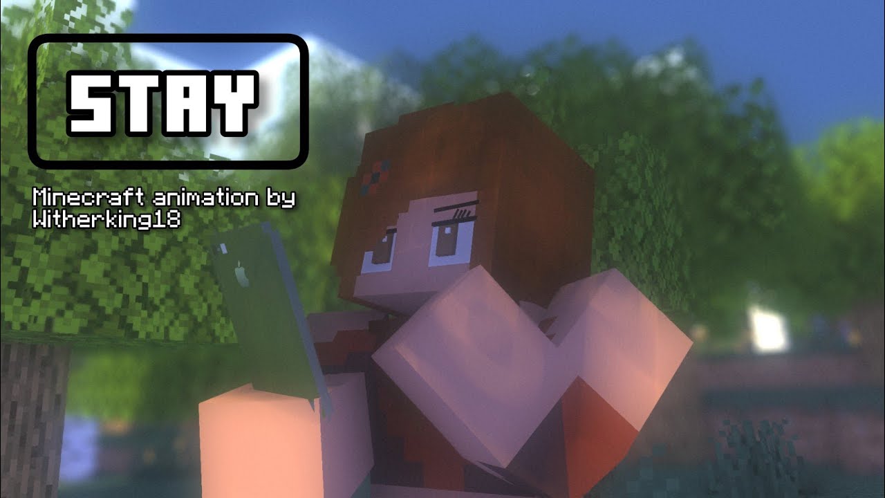 STAY- |minecraft animation| by witherking18 - YouTube