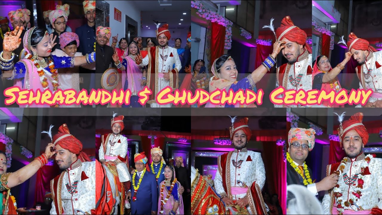 Indian Sehra Bandi And Ghudchadi Ceremony | Indian Wedding Ritual video ...