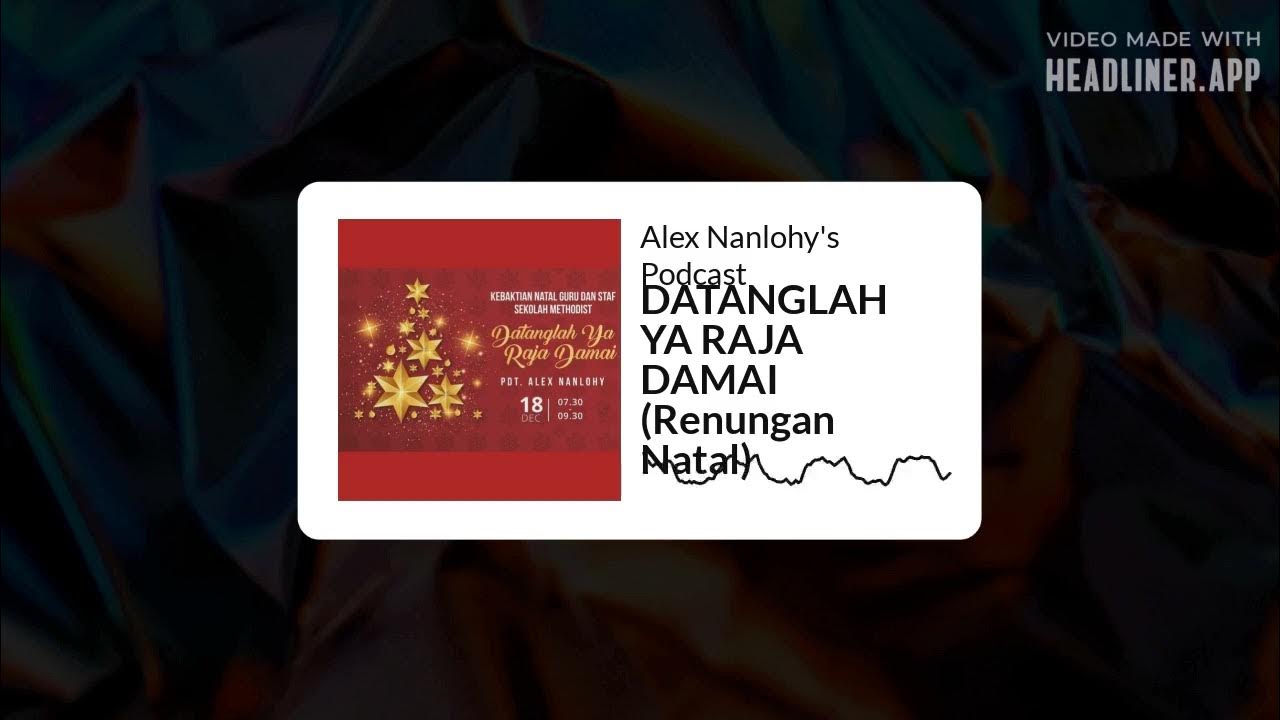 DATANGLAH YA RAJA DAMAI - YouTube