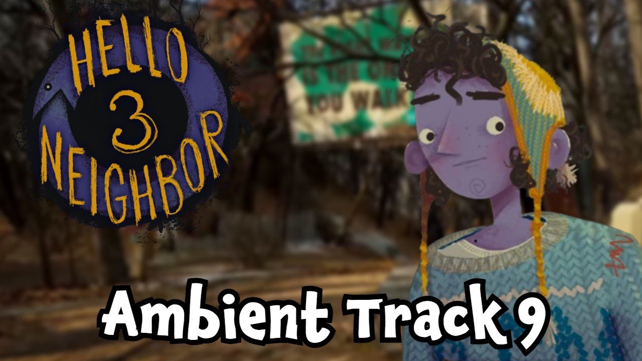 Hello Neighbor 3 Prototype 3 OST - Ambient Track 9 - YouTube