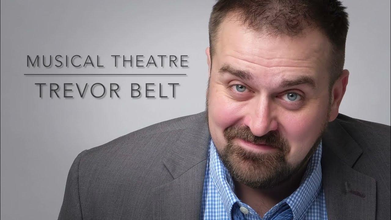 Musical Theatre Reel Trevor Belt - YouTube