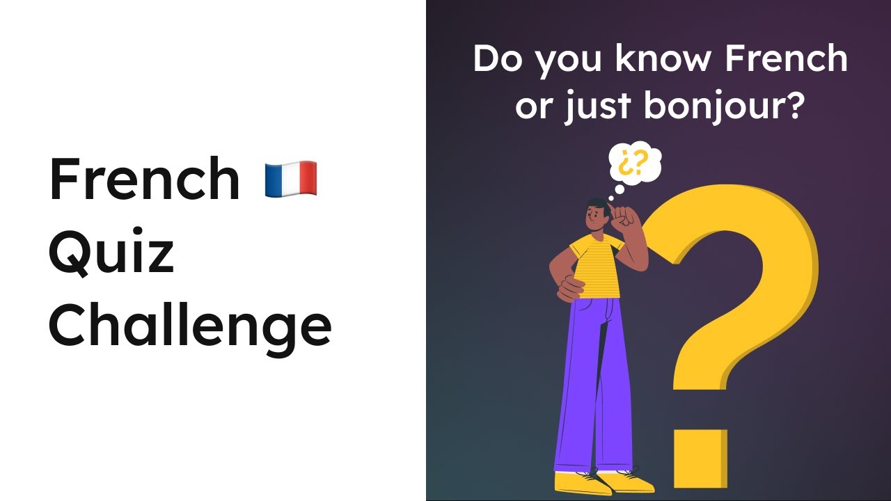 How Well Do You REALLY Know French? | French Quiz - YouTube