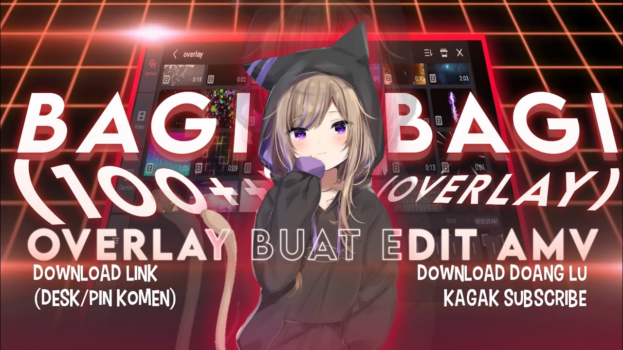 Bagi² Pack Overlay(100+) buat edit AMV, (LINK DI DESK/PIN KOMEN) - YouTube