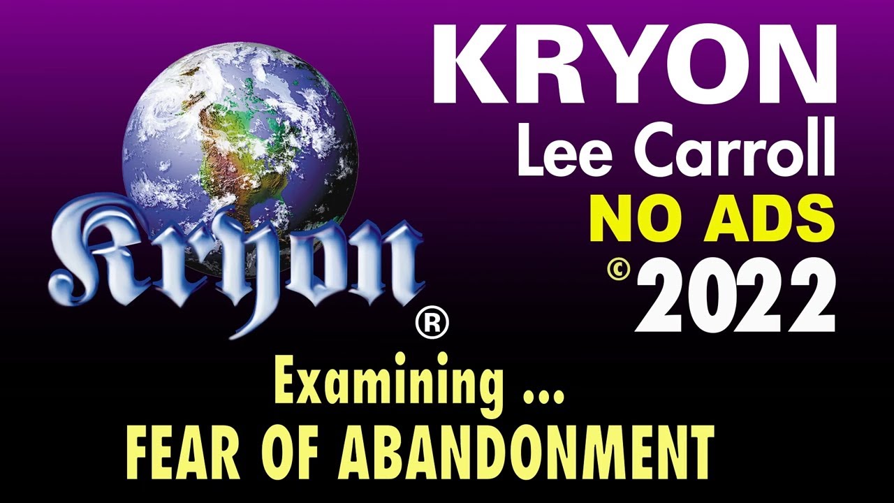 KRYON - Examining The Fear of Abandonment - YouTube