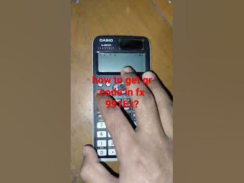 how to get QR code in Fx 991EX? - YouTube