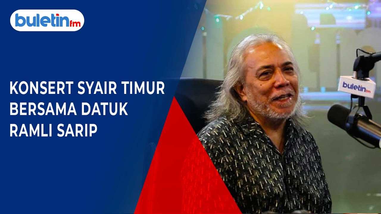 Konsert Syair Timur bersama Datuk Ramli Sarip | Santai Siang Buletin FM ...