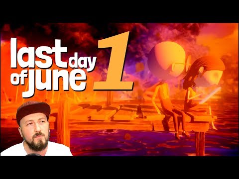 LAST DAY OF JUNE #1 Bu Oyunu Kelimelerle Anlatamam 😭  TÜRKÇE