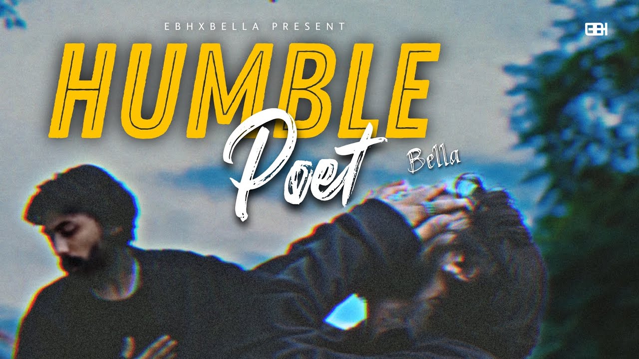 Bella - Humble Poet (Music Video) - YouTube