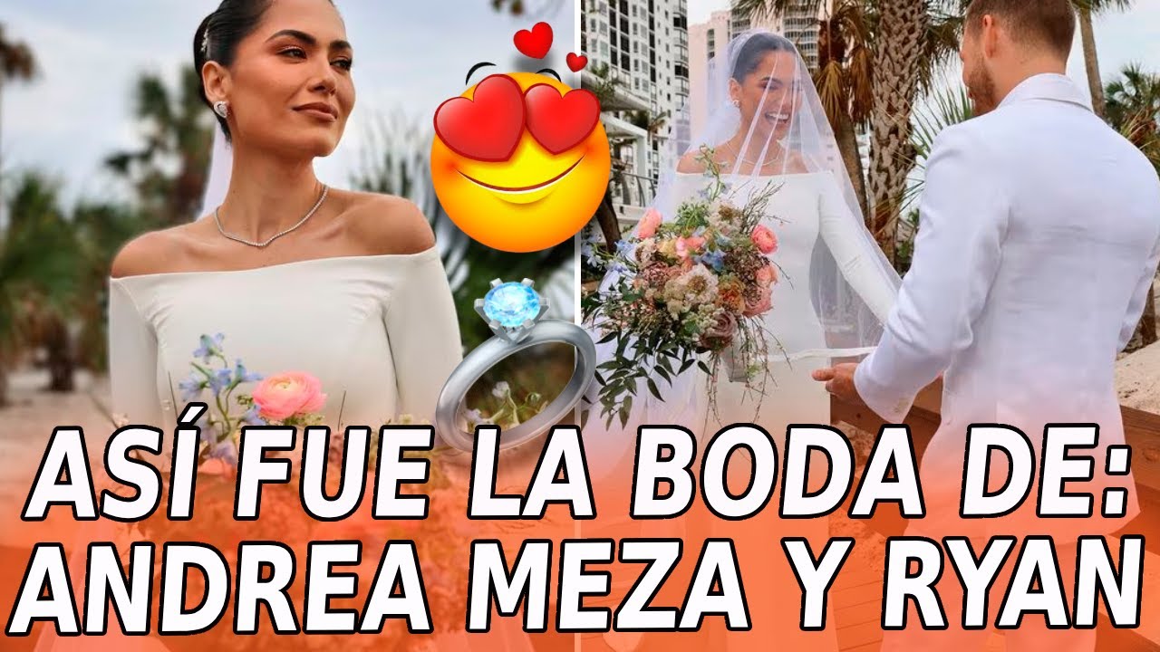 😍💍La ROMÁNTICA BODA de Andrea Meza y Ryan Proctor: Todos los detalles - YouTube