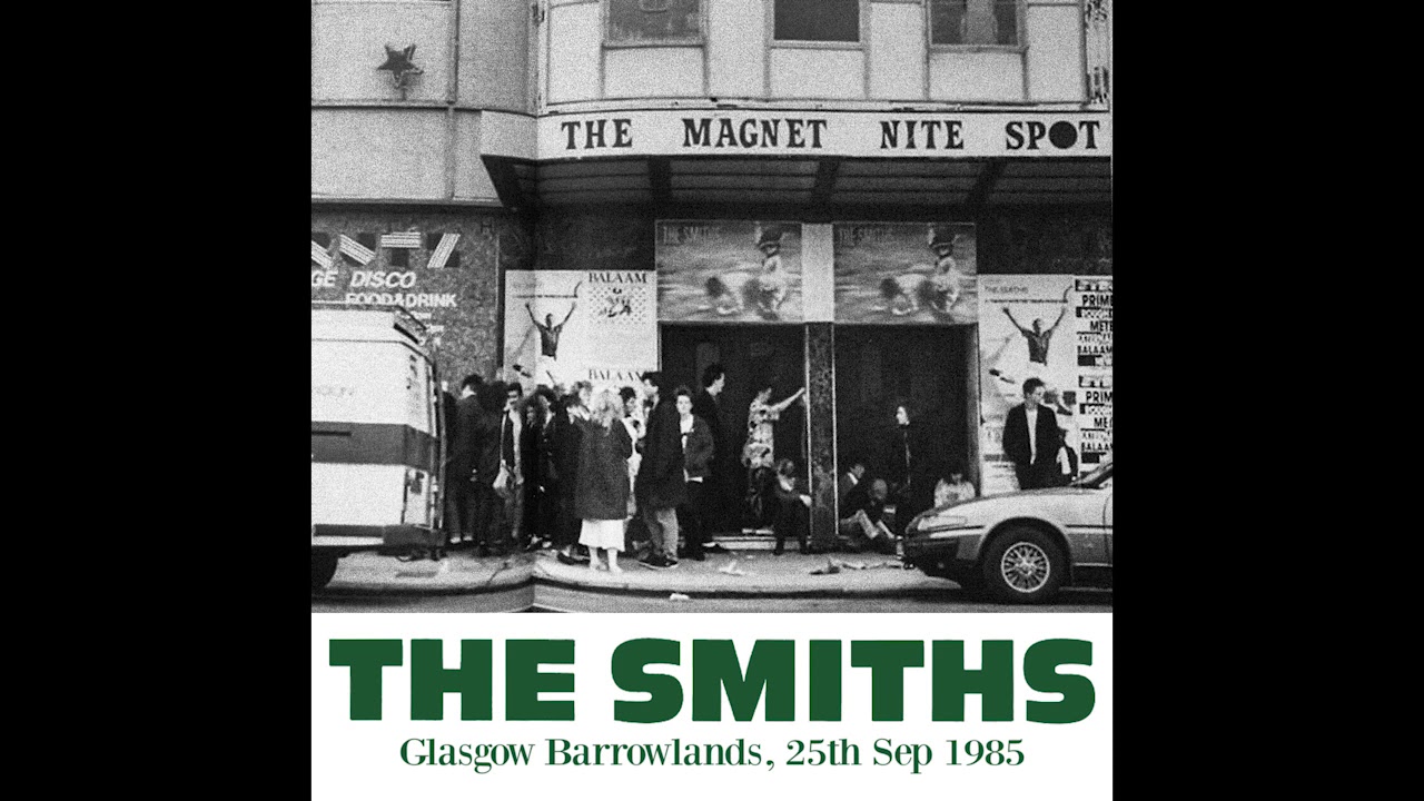 The Smiths - Frankly, Mr Shankly (Live at Barrowlands 1985) - YouTube