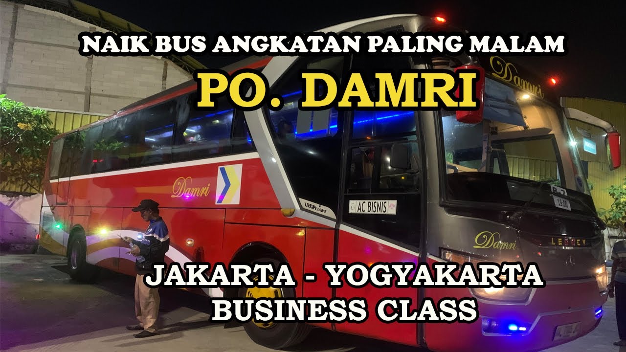Naik Bus Angkatan Paling Malam Po. Damri Jakarta - Yogyakarta - YouTube