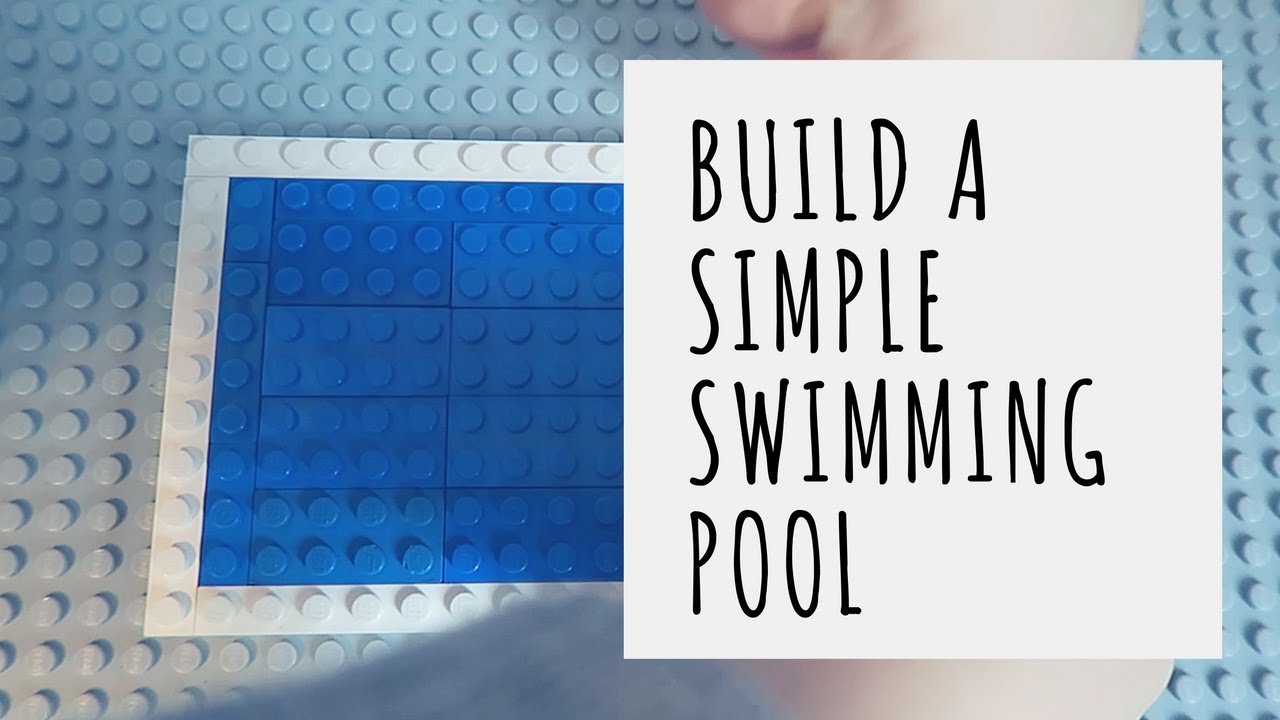 How To Build A Simple Lego Swimming Pool - YouTube