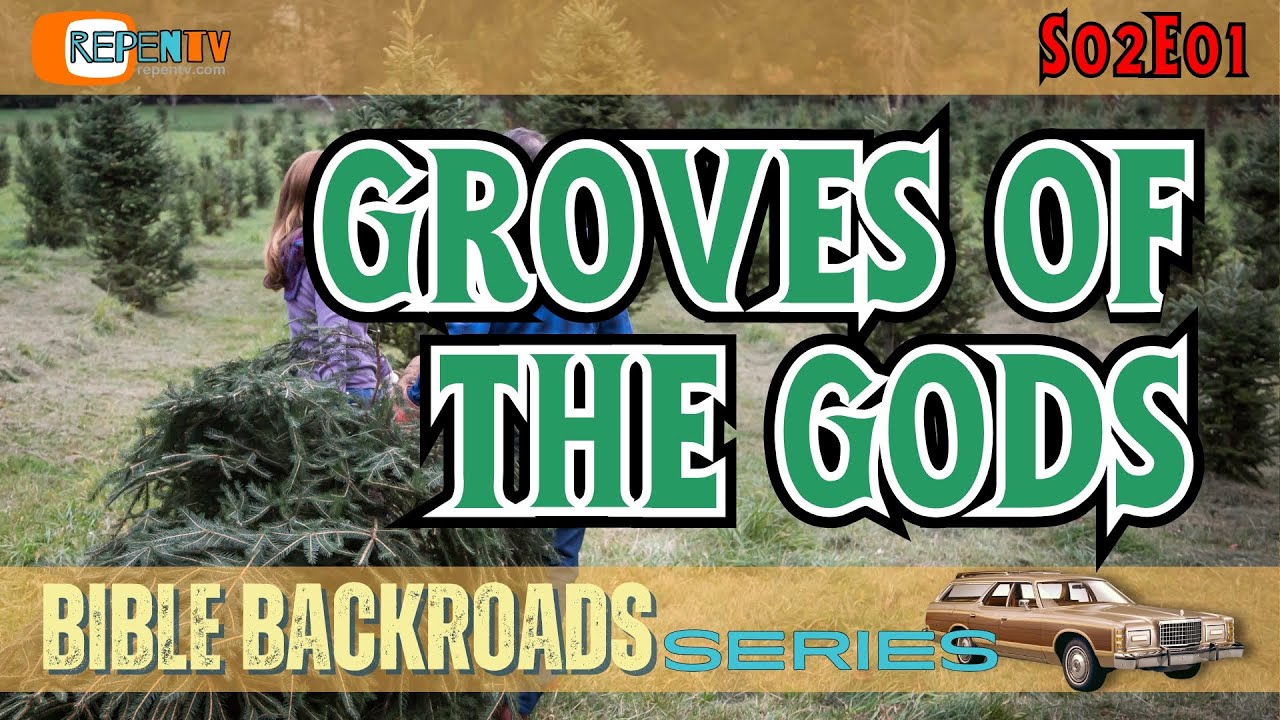 Bible Backroads S02E01 - Groves Of The Gods - YouTube