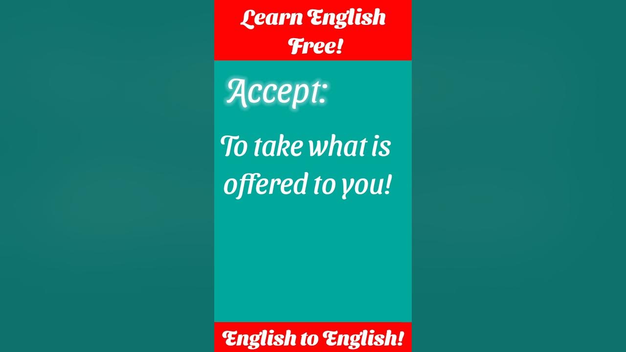 Accept English To English Vocab English To English Meaning accept-english-to-english-vocab-english-to-english-meaning
